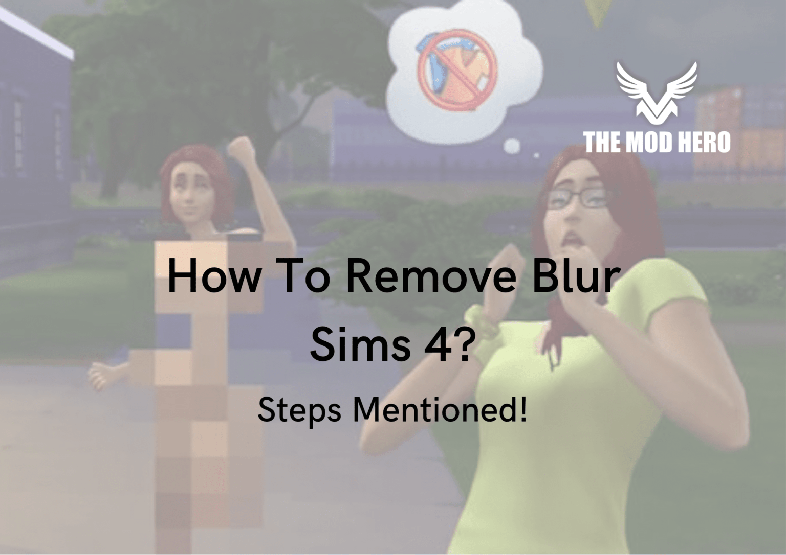 Remove Blur Sims 4 Here s How To Do It TheModHero